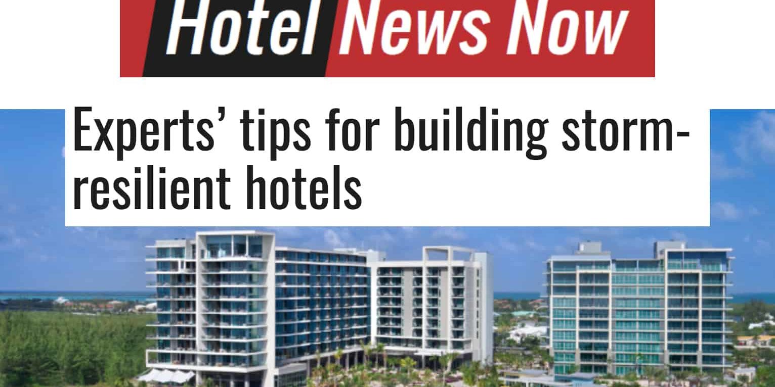 Experts’ Tips for Building Storm-Resilient Hotels – Insurance Institute ...