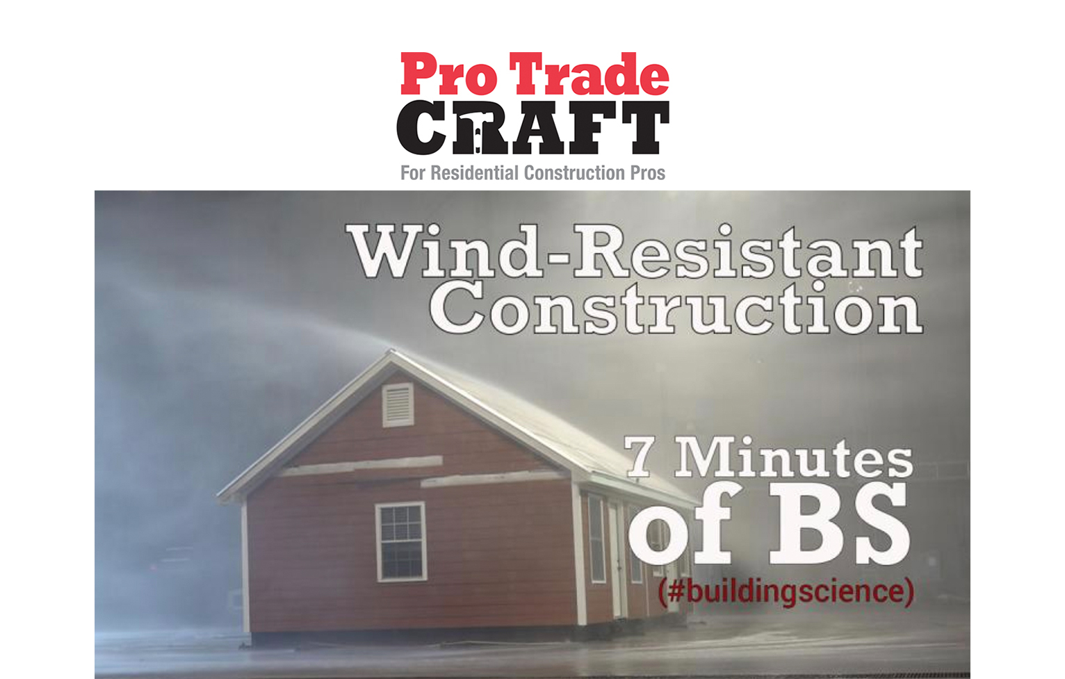 Wind-Resistant Construction: 7 Minutes of BS (#buildingscience ...