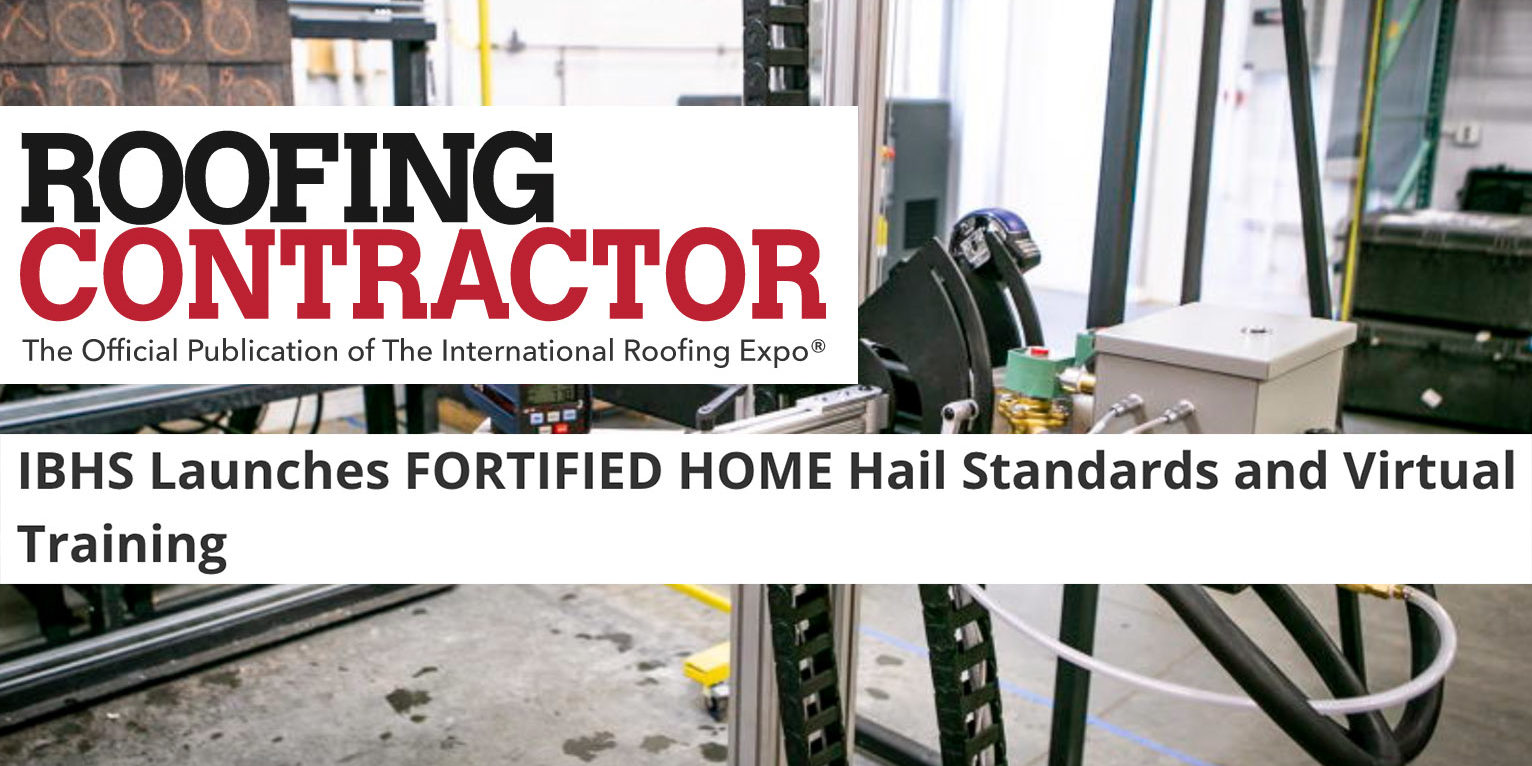 IBHS Launches FORTIFIED HOME Hail Standards and Virtual Training ...